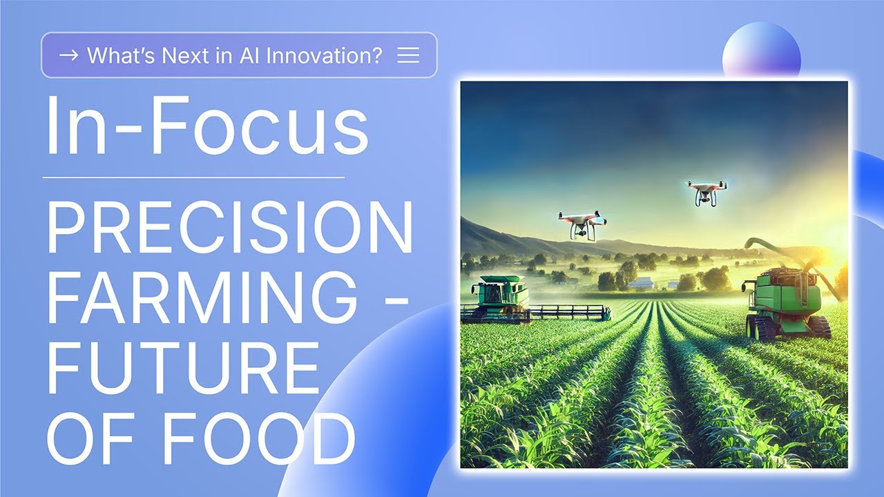 In Focus: Next Generation Farming - How AI is Transforming Agriculture ...