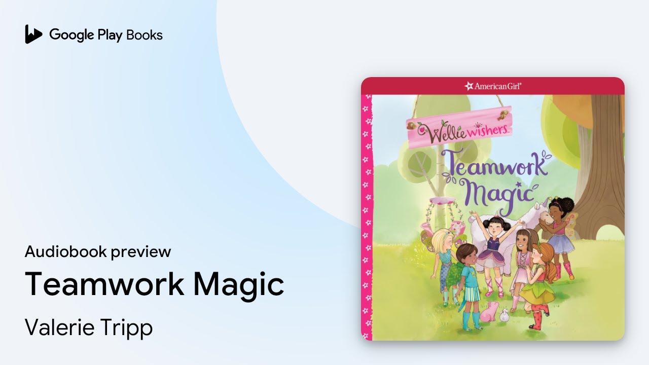 Teamwork Magic by Valerie Tripp · Audiobook preview - YouTube