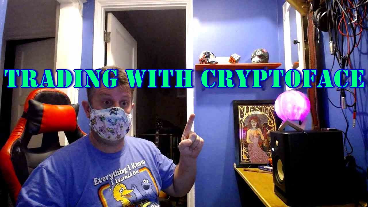 TRADING WITH CRYPTOFACE - YouTube