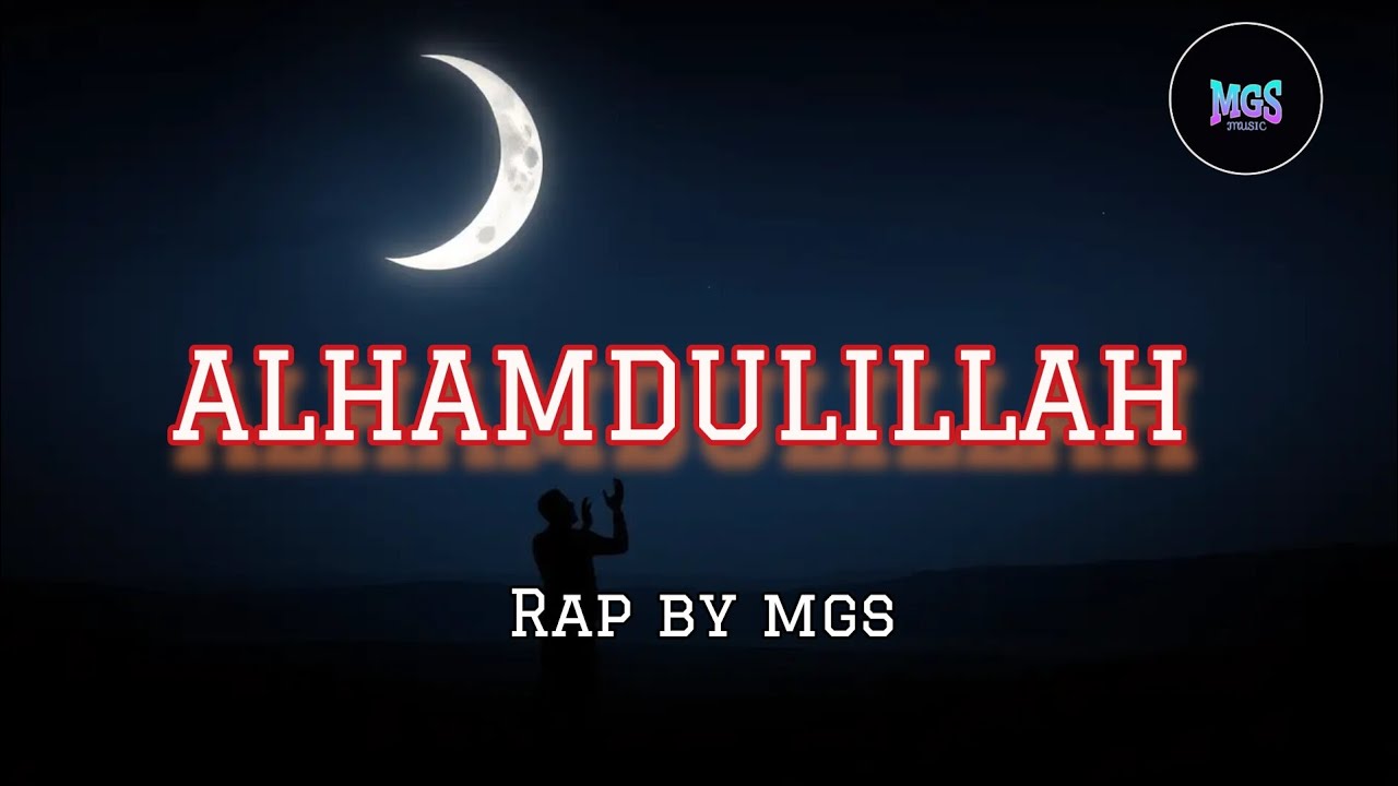 Alhamdulillah (Bass Boosted) | Powerful Islamic Rap by MGS MUSIC - YouTube