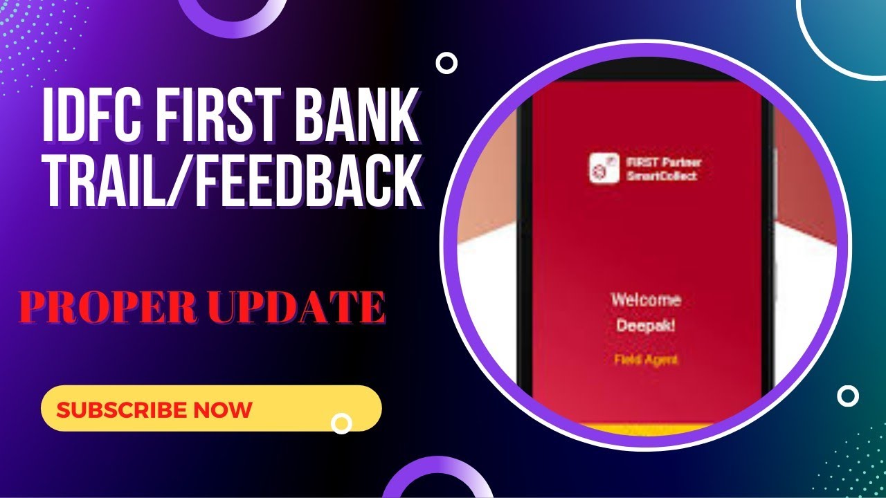 idfc first bank smart collect apps through proper trail/feedback update ...