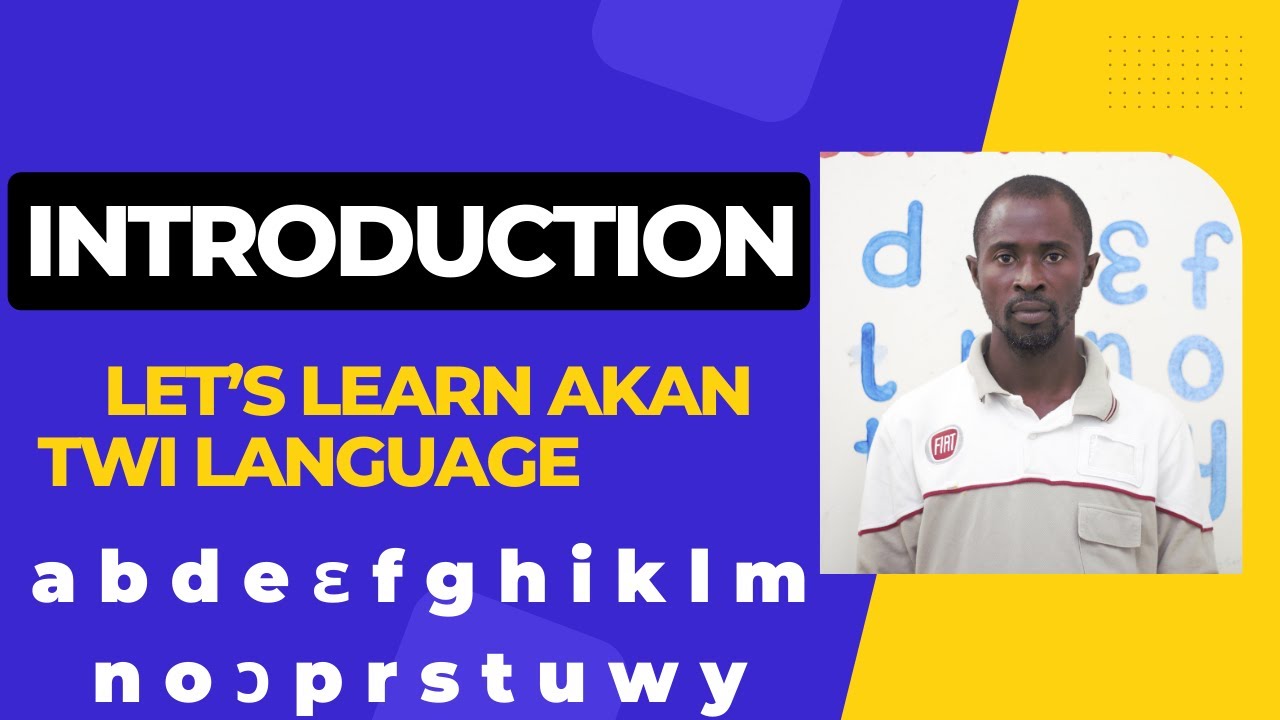 Let's Learn Akan Twi II Introduction - YouTube