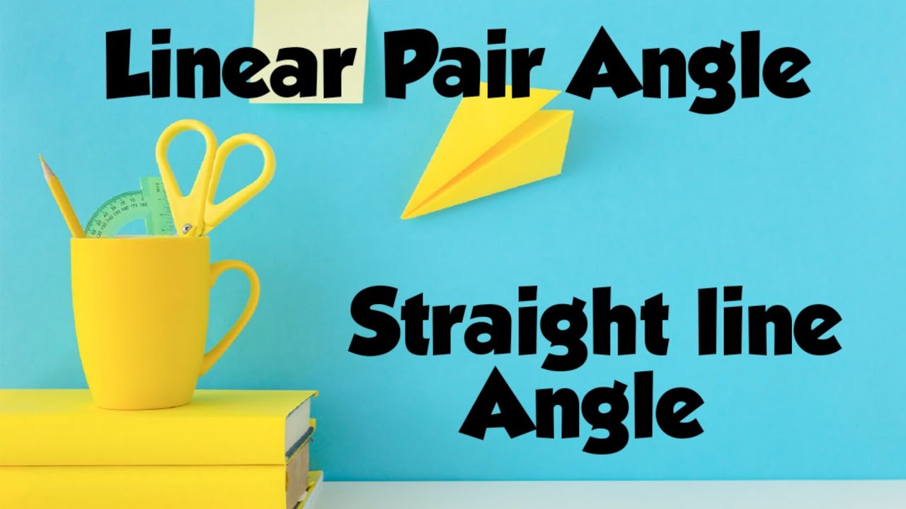 Linear Pair Angle or Straight line Angle Concept by Anubhav Sir - YouTube