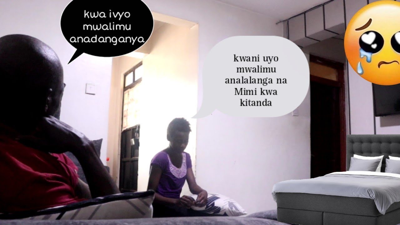 UNAKOJOANGA KWA KITANDA MWALIMU WENYU AMENIAMBIA//PRANK ON MY DAUGHTER - YouTube