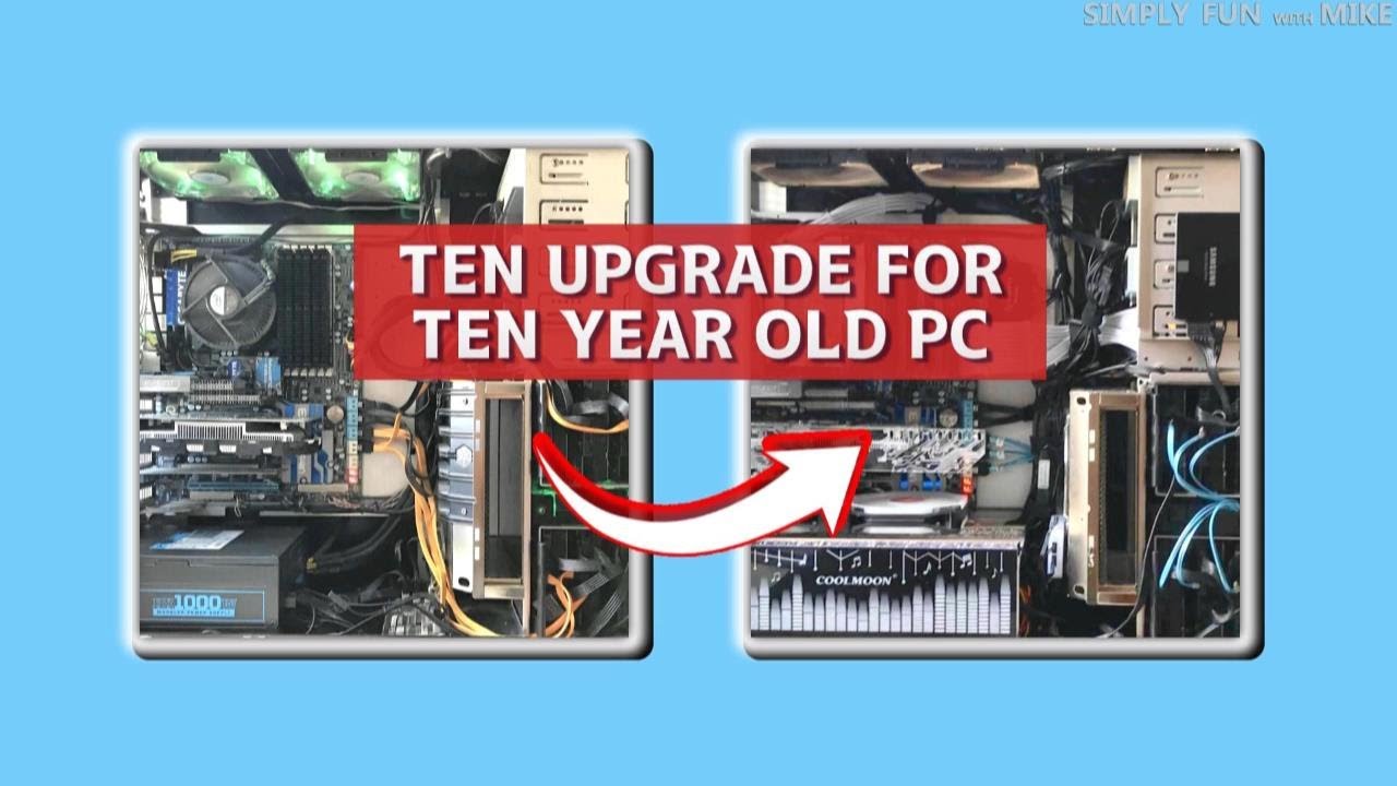 10 Upgrade For 10 Year Old PC - YouTube