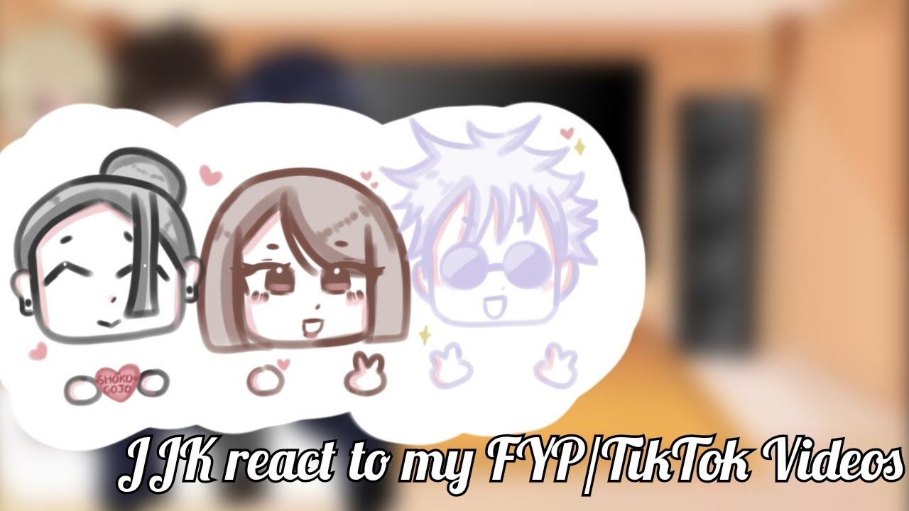 JJK (Jujutsu Kaisen) react to my FYP/Tiktok Videos 𐙚₊˚⊹♡ (No Thumbnail ...