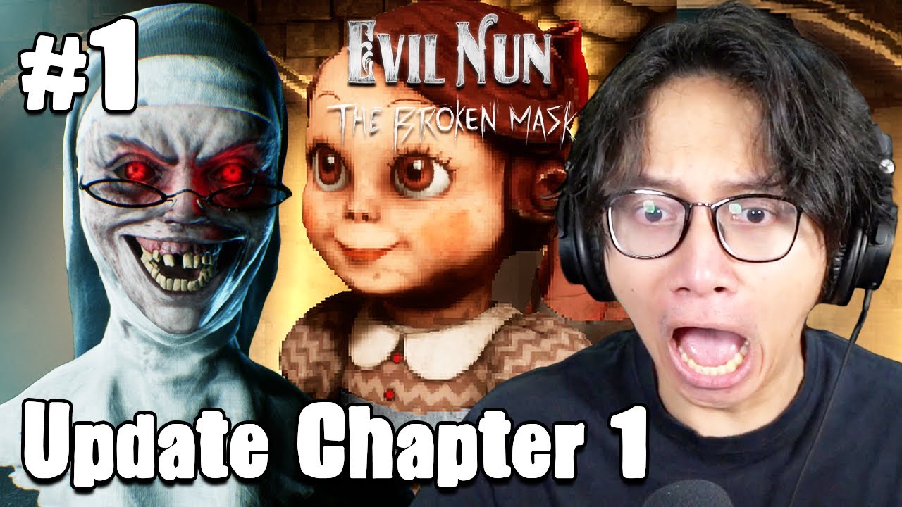 AKHIRNYA UPDATE EVIL NUN CHAPTER 1 !! - Evil Nun The Broken Mask Chapter 1 Explosion in Height ...