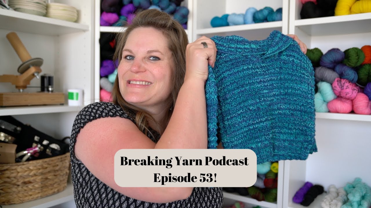 Only One WIP | Episode 53 | Breaking Yarn Podcast - YouTube