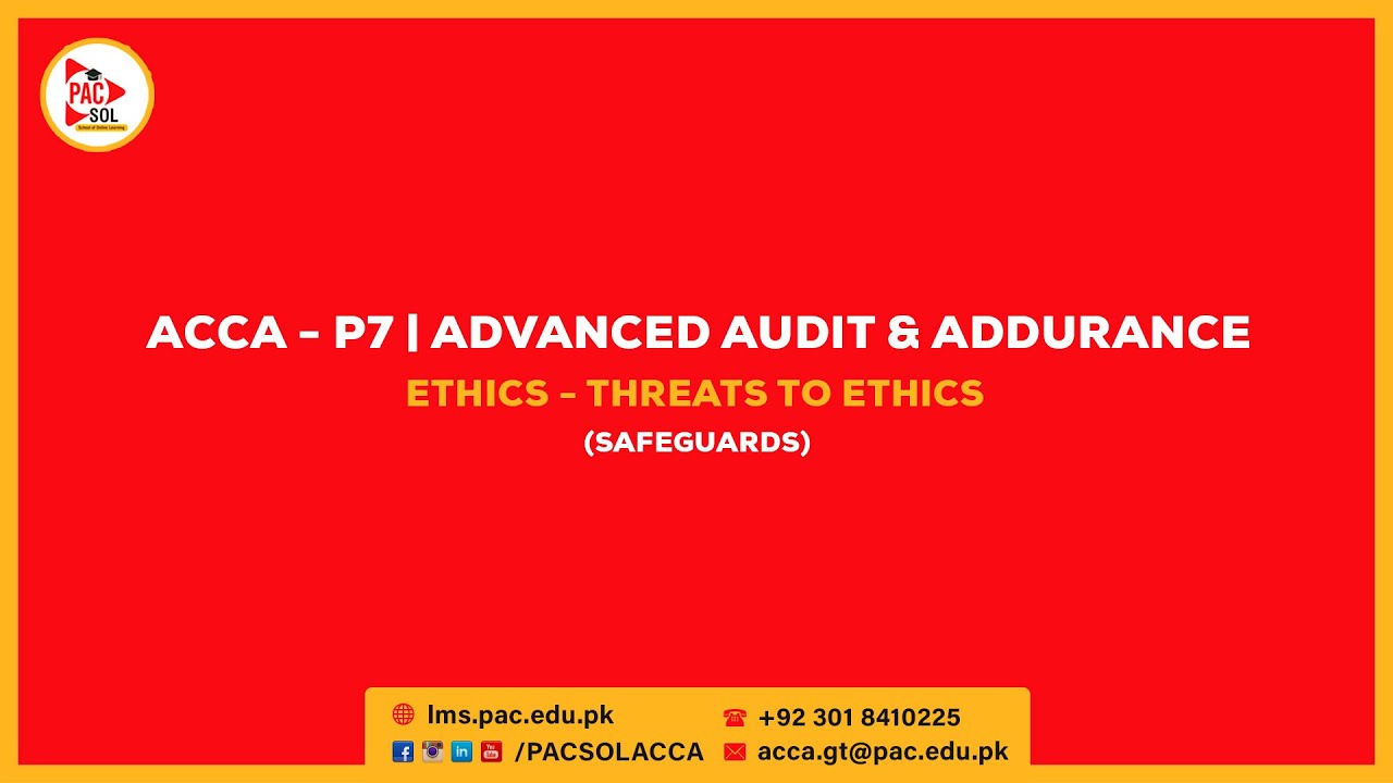 ACCA P7 - Advanced Audit and Assurance | Ethics | Threats to Ethics ...