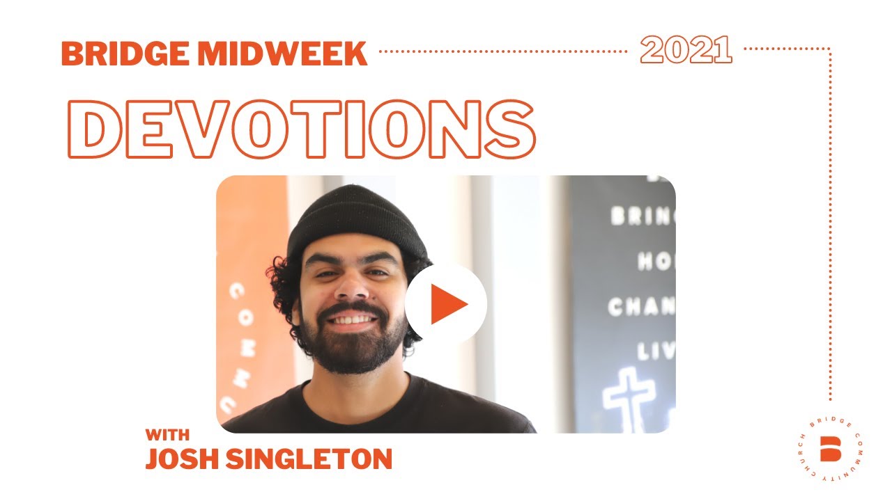 Bridge Devotions: Josh Singleton (We Do Not Run Aimlessly!) - YouTube
