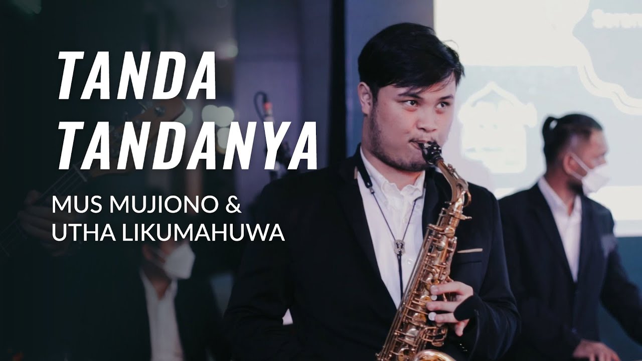 Tanda Tandanya - Mus Mujiono & Utha Likumahuwa | Live Cover by Toscana ...