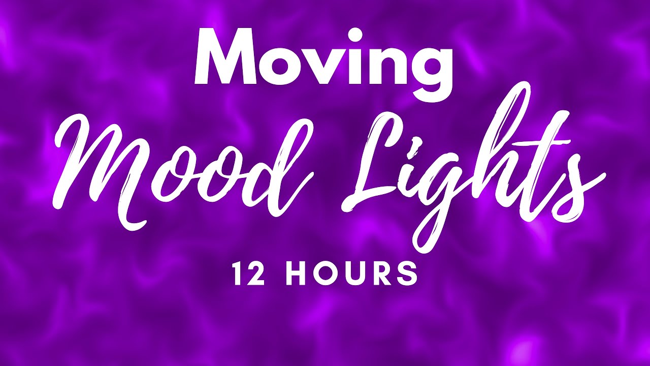 12 hours Moving Mood Lights - LED lights color changing - YouTube