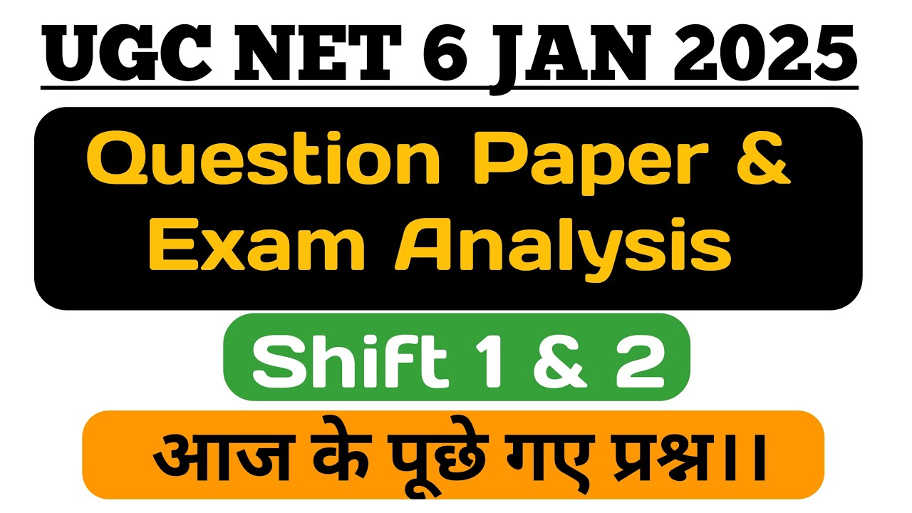 UGC NET 6 Jan 2025 shift 1 & 2 Question paper & Exam Analysis। 6 Jan ...