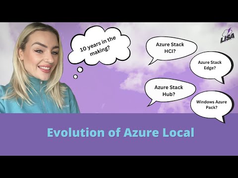 Evolution of Azure Local - 10 years in the making! - YouTube
