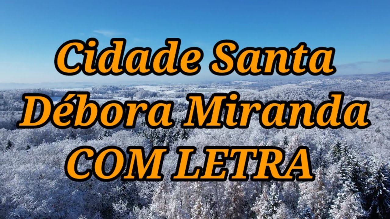 Cidade Santa - Débora Miranda Com Letra - YouTube
