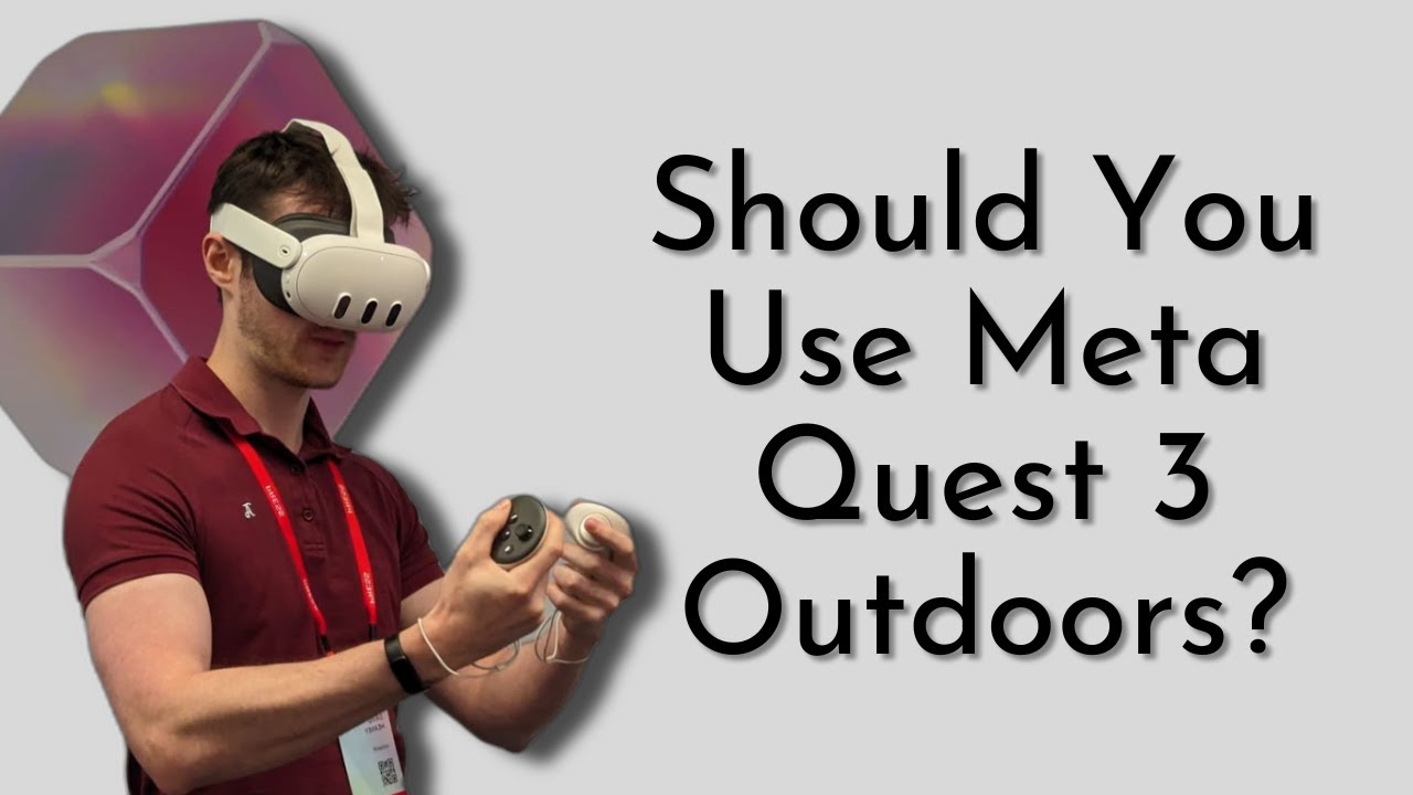 Should You Use Meta Quest 3 Outdoors? Pros & Cons! - YouTube