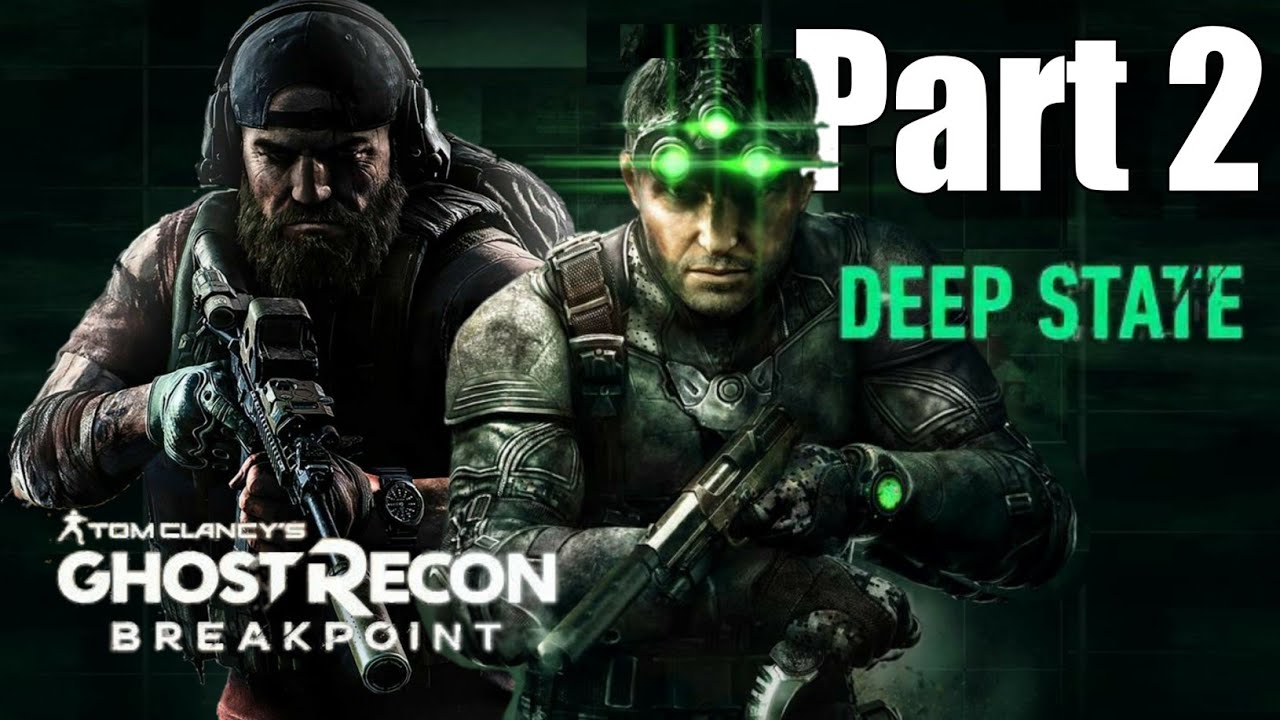 GHOST RECON BREAKPOINT Walkthrough Gameplay Part 2- DEEP STATE/Sam ...
