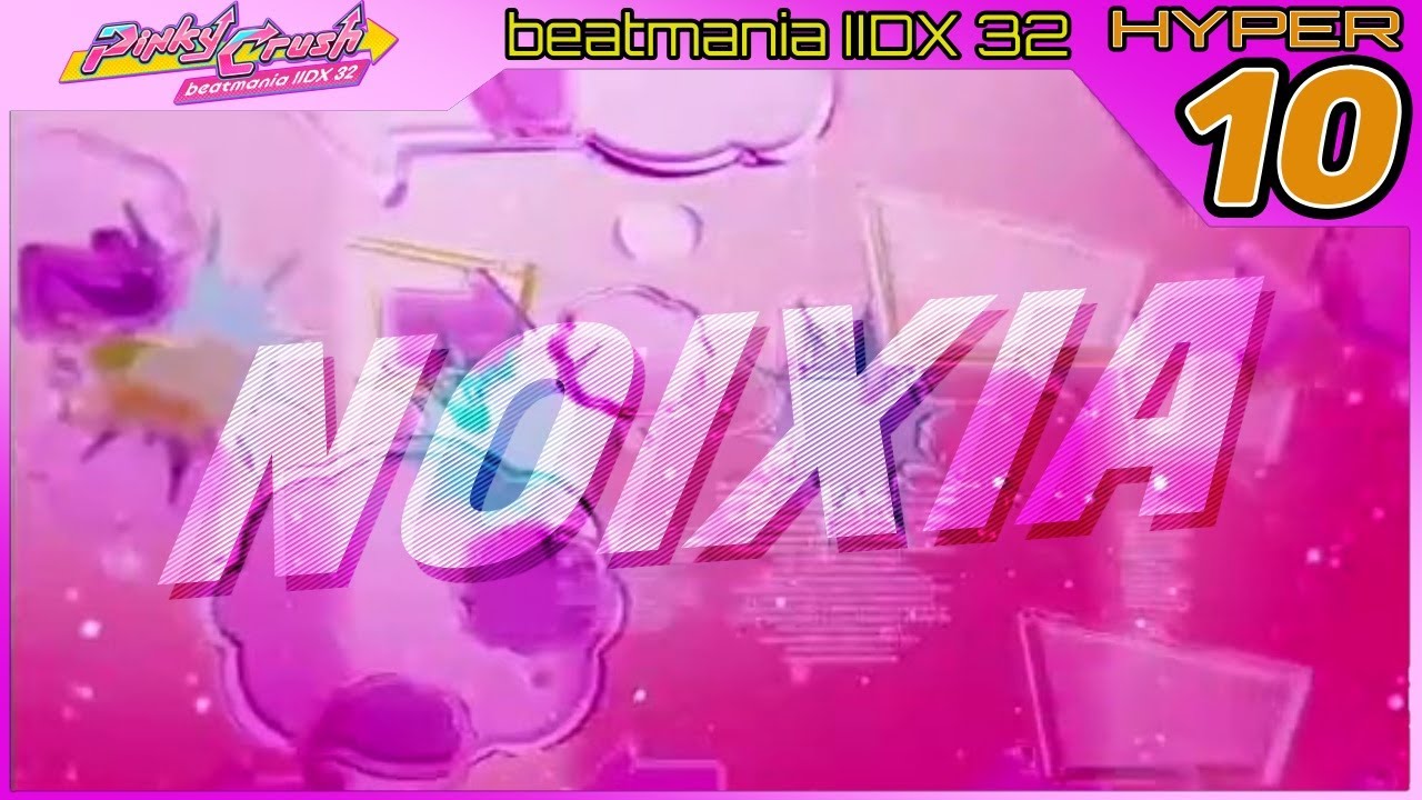 【Pinky Crush】NOIXIA【SPH】【AAA+75】【beatmania IIDX 32】 - YouTube