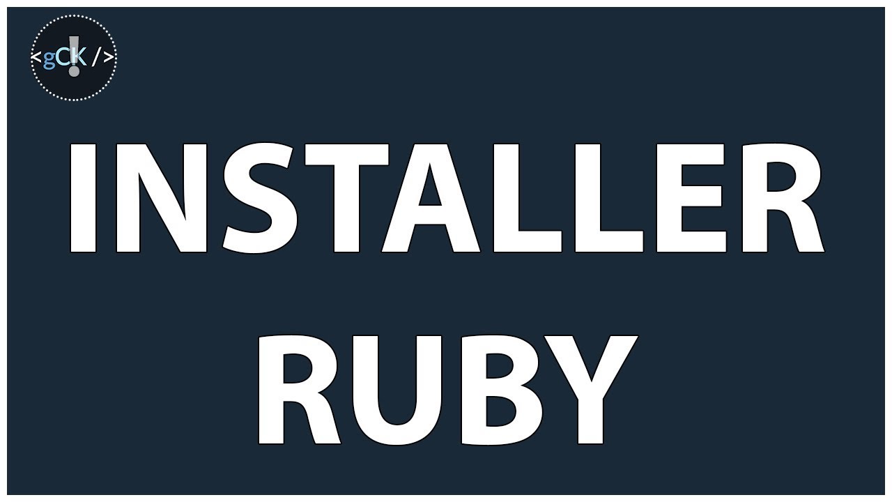 Comment installer Ruby sur Windows facilement - YouTube