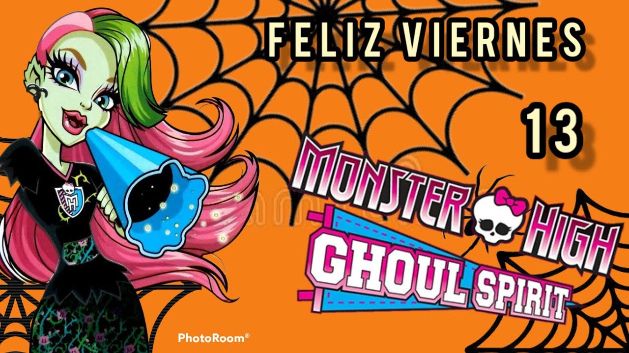 monster high ghouls Spirit ] [ Feliz viernes 13 ] [ capítulo 59 ...