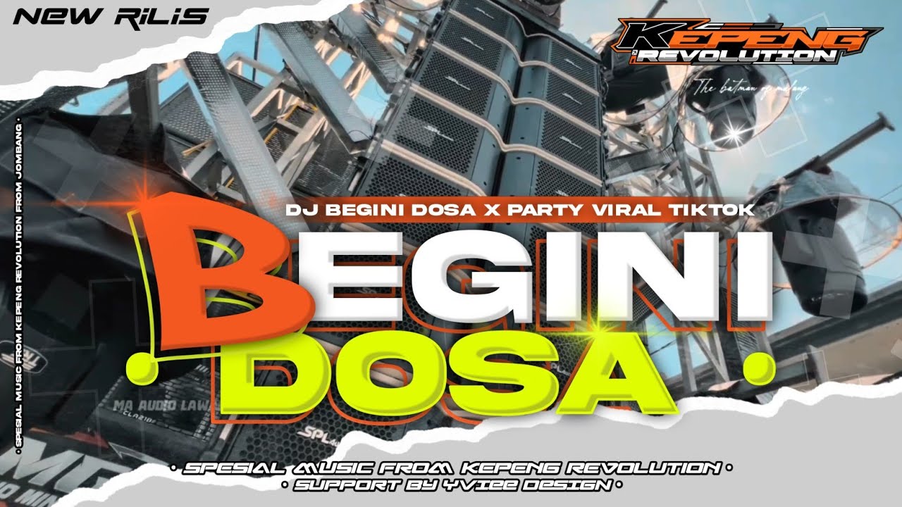 DJ BEGINI DOSA TERBARU | STYLE PARTY | KEPENG REVOLUTION - YouTube