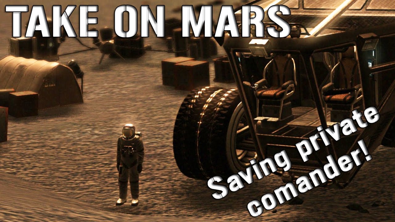 Take on Mars - Manned mission - Saving the commander ( No commentary ...