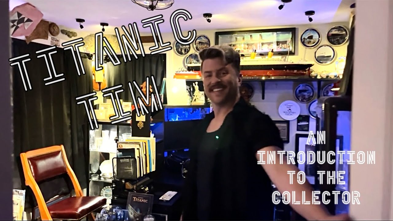 Episode 1 (Titanic Tim, an introduction to the collector) - YouTube