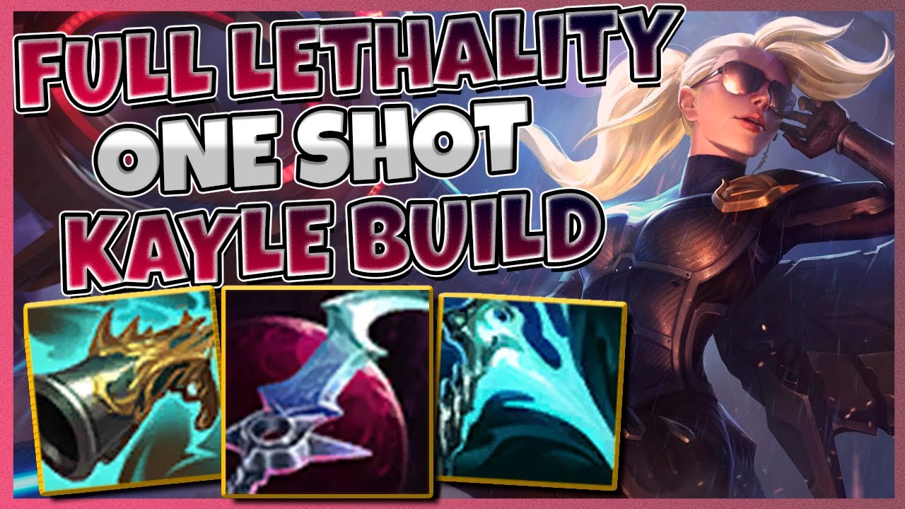 LETHALITY CRIT BUILD For Kayle ACTUAL ONESHOTS - League of Legends ...