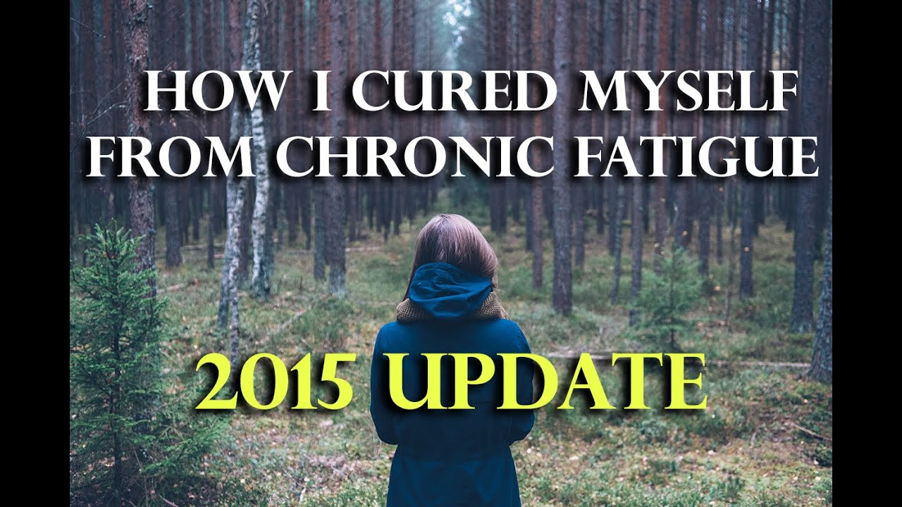 How I Cured Chronic Fatigue PART 2 - YouTube