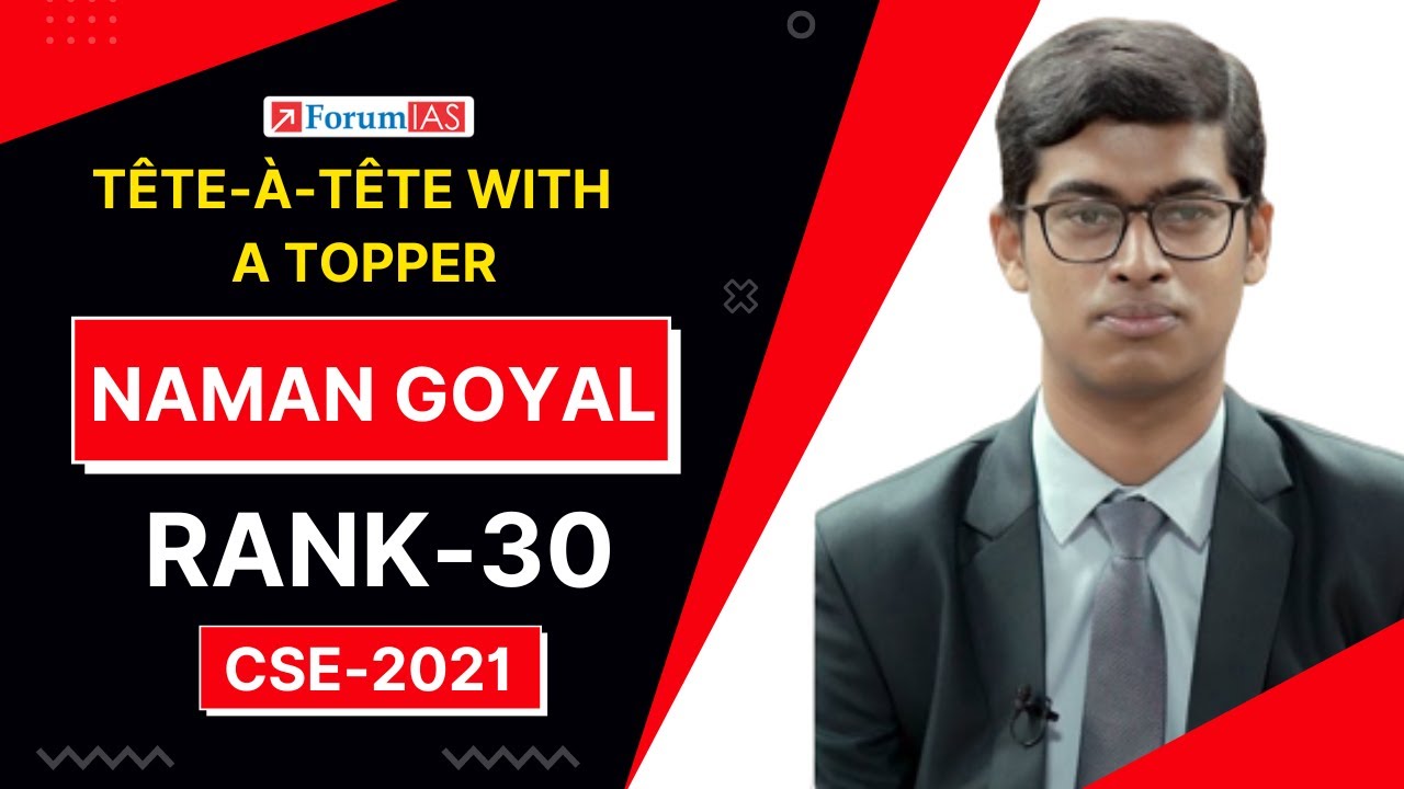 IIT Bombay Alumnus Ace IAS Exam | Naman Goyal | AIR 30 | CSE 2021 | Tête-à-Tête with a Topper ...