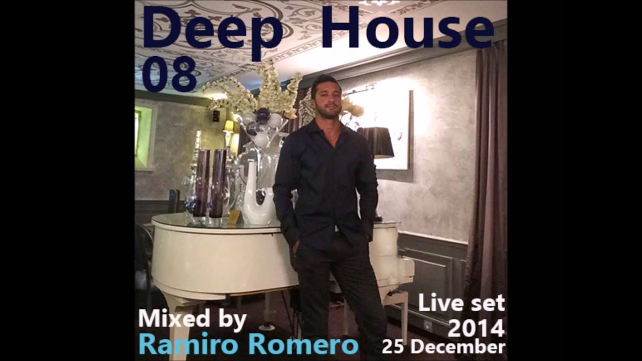 Ramiro Romero Deep House 08 Live Set 2014 (December 25) - YouTube