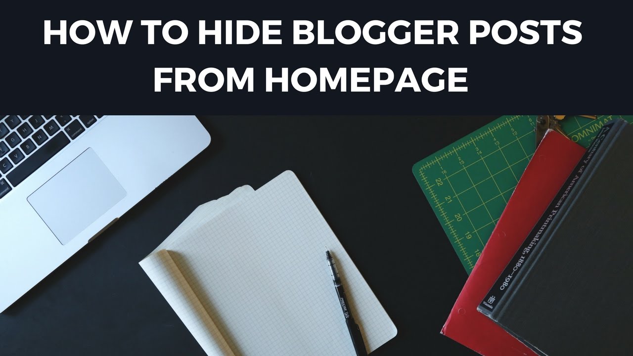 How To Hide Blogger Posts From Homepage YouTube how-to-hide-blogger-posts-from-homepage-youtube