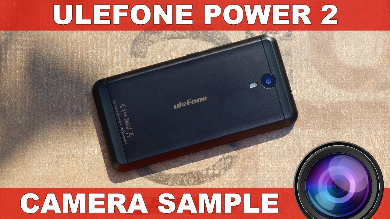 Ulefone Power 2 Camera Sample - YouTube