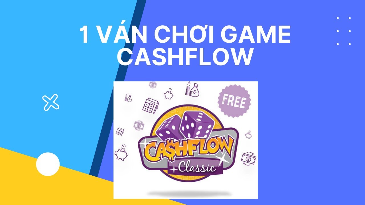 1 VÁN GAME CASHFLOW - GAME TỰ DO TÀI CHÍNH - YouTube