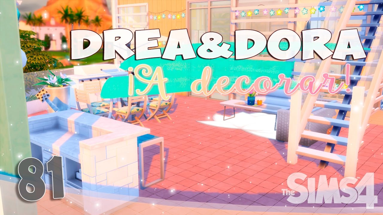 Drea&Dora ¡A DECORAR! #81 || LOS SIMS 4 - YouTube