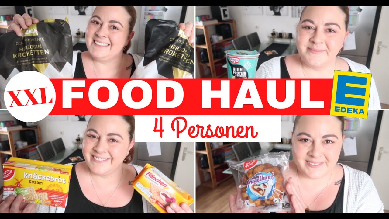 XXL FOOD HAUL| 130€ FÜR 4 PERSONEN| EDEKA| Fräulein Jasmin - YouTube
