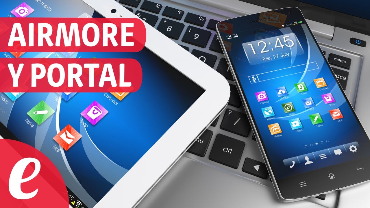 Airmore y Portal para pasar archivos de tu Android al PC (español ...