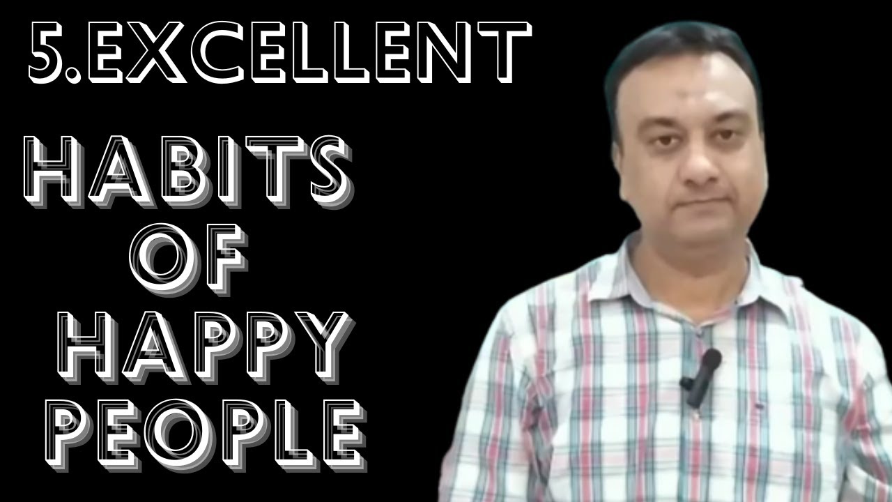 Excellent Habits of Happy People | Habits of happy people | Habits of ...