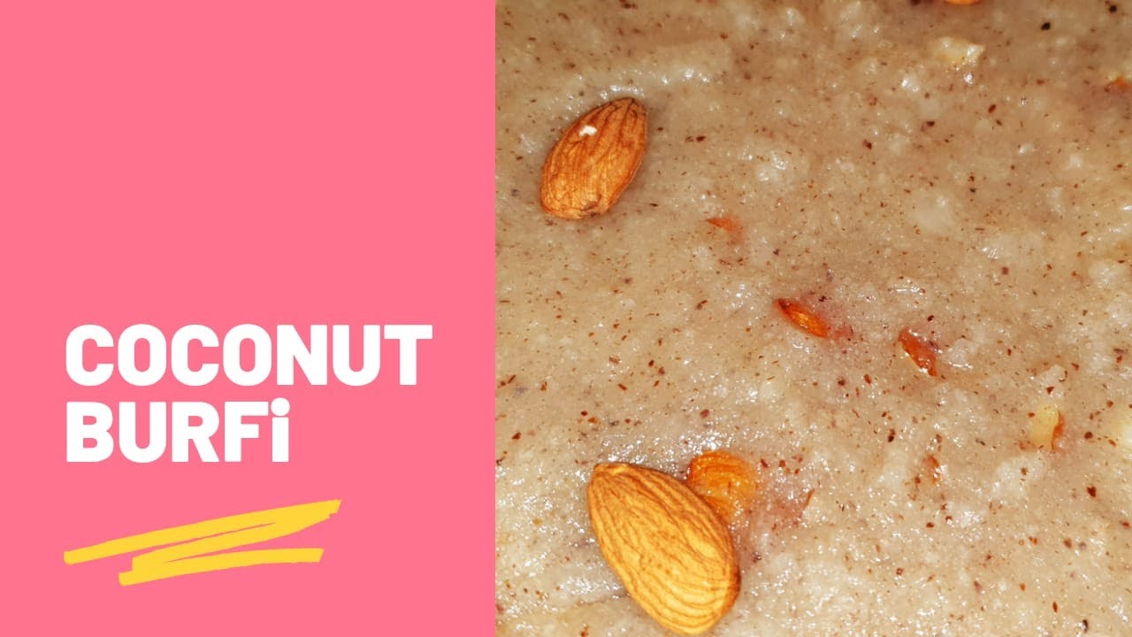 Coconut berfi | coconut sweet | berfi sweet | coconut burfi home ...