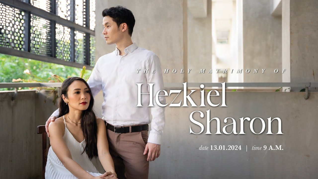 Hezkiel & Sharon's Holy Matrimony | Sat, 13th January 2024 at 9:00 AM (GMT +7; WIB) - YouTube