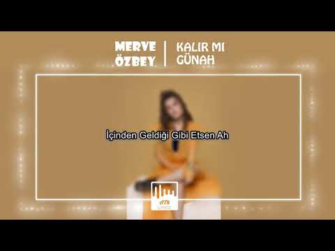 Merve Özbey - Kalır mı Günah ( SÖZLERİ & LYRICS )