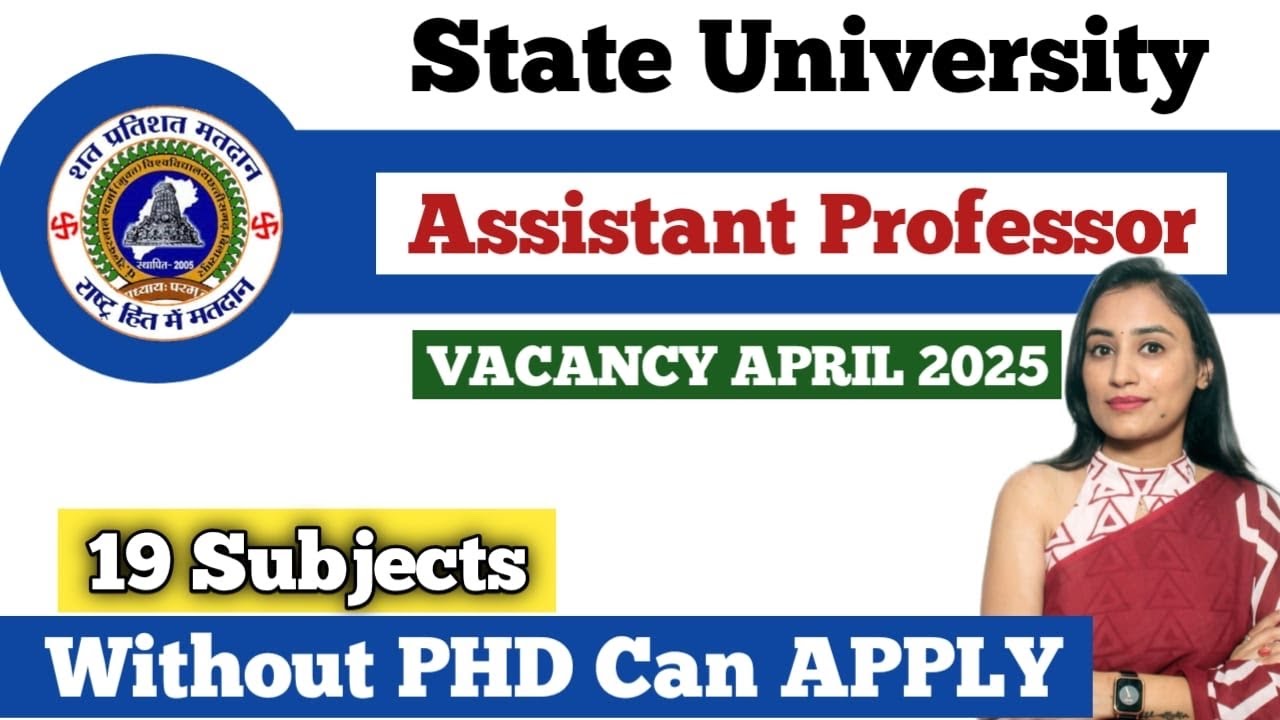 Assistant Professor Vacancy APRIL 2025 | State University Teaching jobs ...