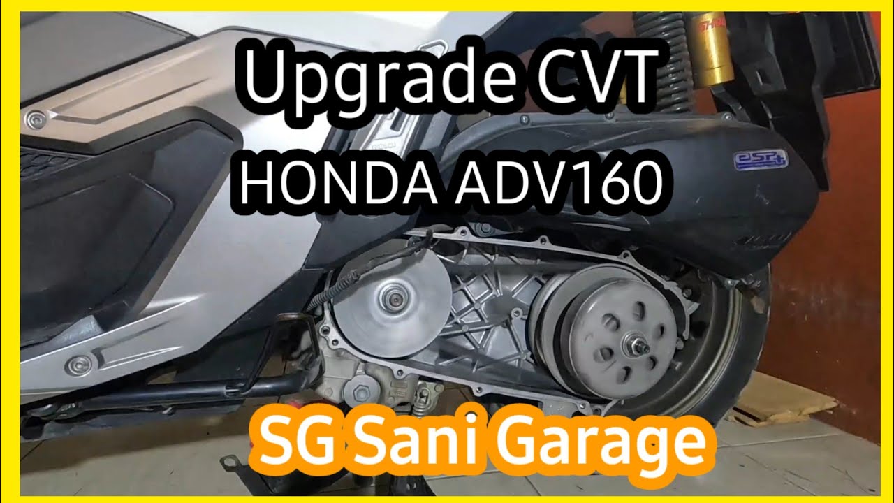 upgrade CVT ADV 160 harian & tuouring | by SANI GARAGE - YouTube