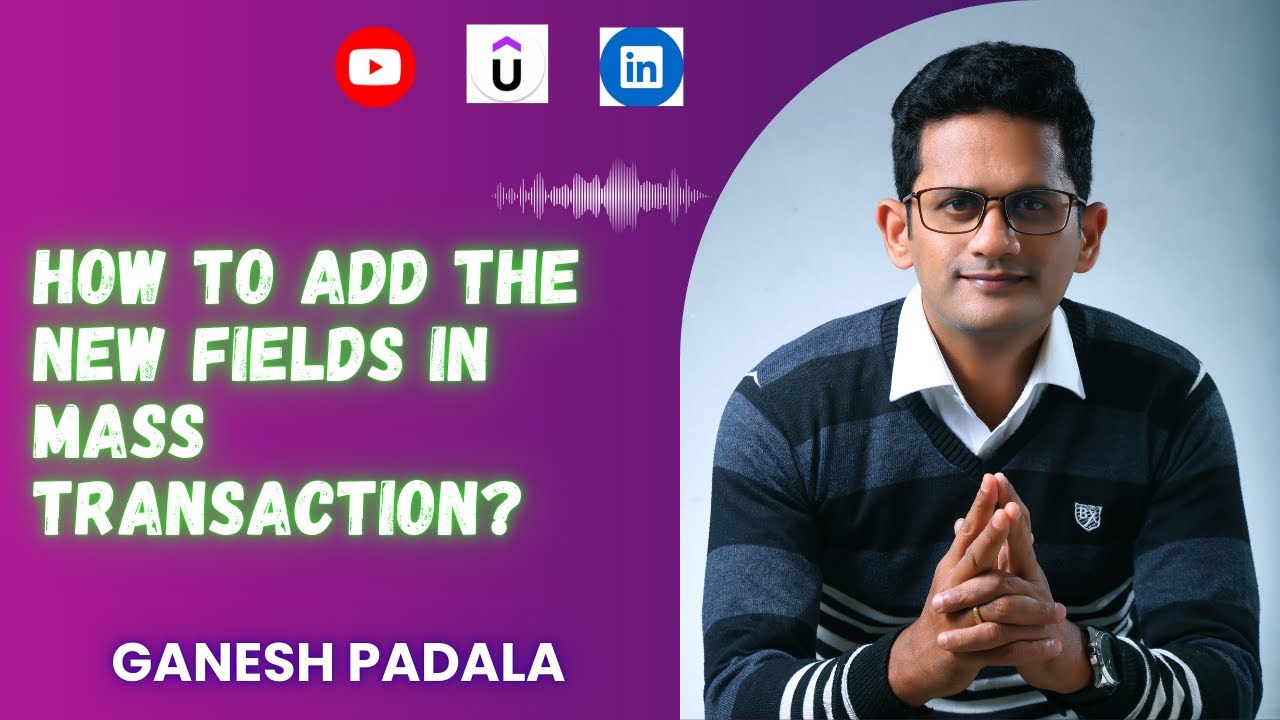 Training to add new fields in MASS Transaction in SAP S/4 HANA - SAP ...