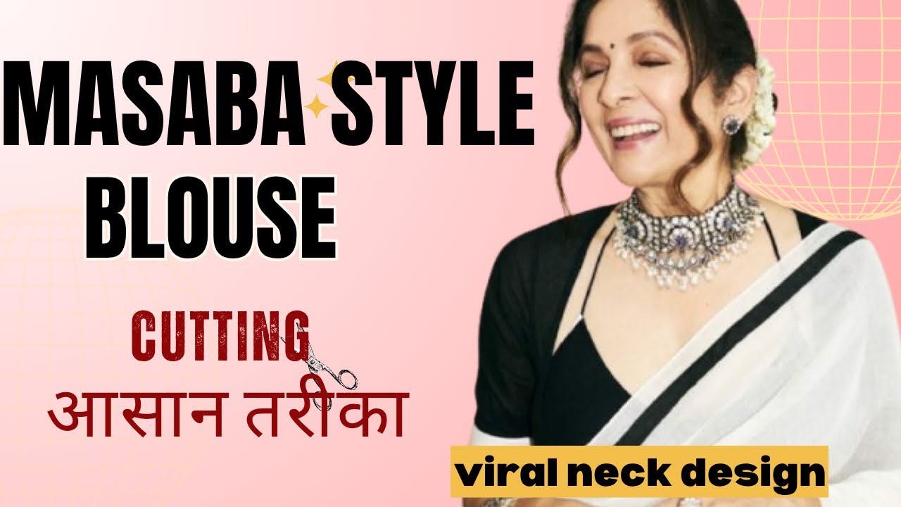 Masaba Blouse Cutting & Stitching Step by Step | Viral Madhubala Neck ...