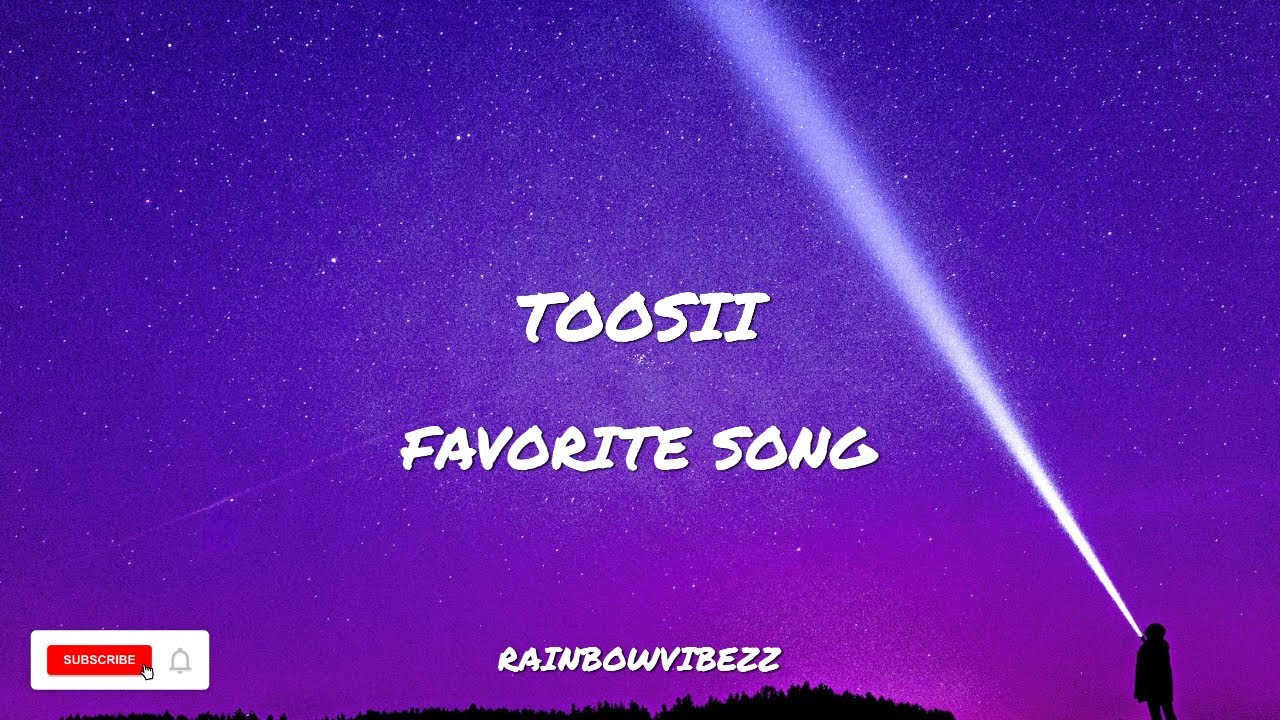 Toosii - Favorite song (Lyrics) - YouTube