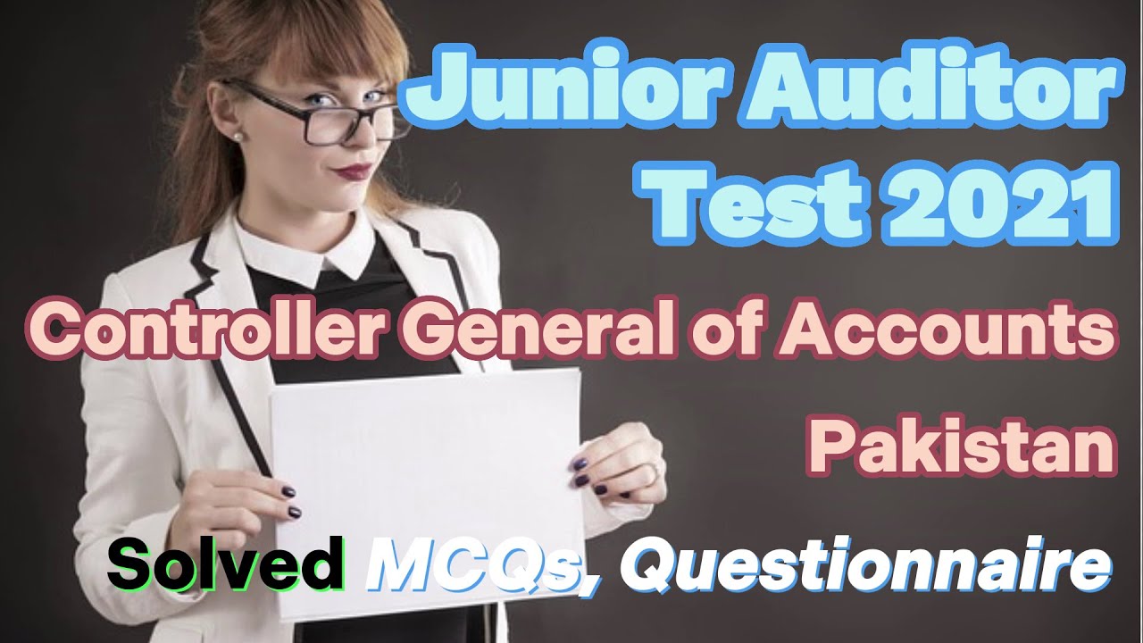 Junior Auditor (BPS-11) Test 2021 | Solved MCQs | Controller General of ...
