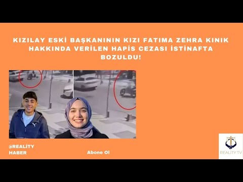 Kızılay Eski Başkanının kızı Fatıma Zehra Kınık hakkında verilen hapis cezası  istinafta bozuldu!