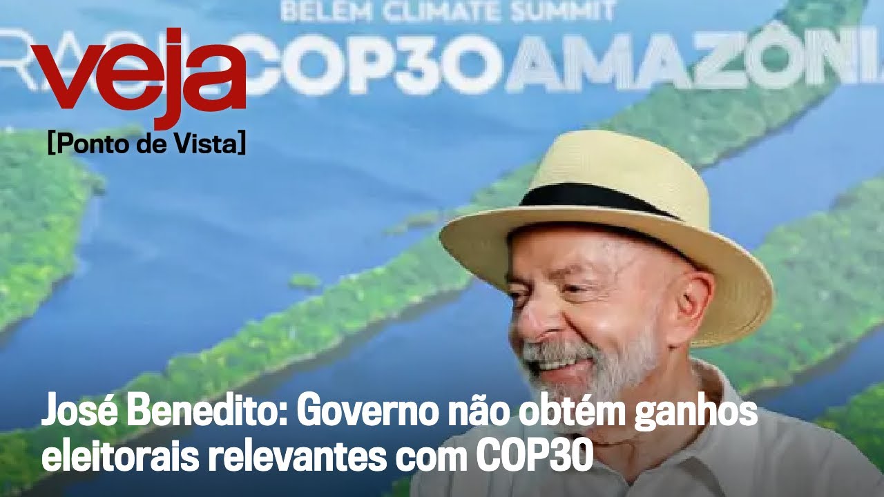 José Benedito: Governo não obtém ganhos eleitorais relevantes com COP30 ...