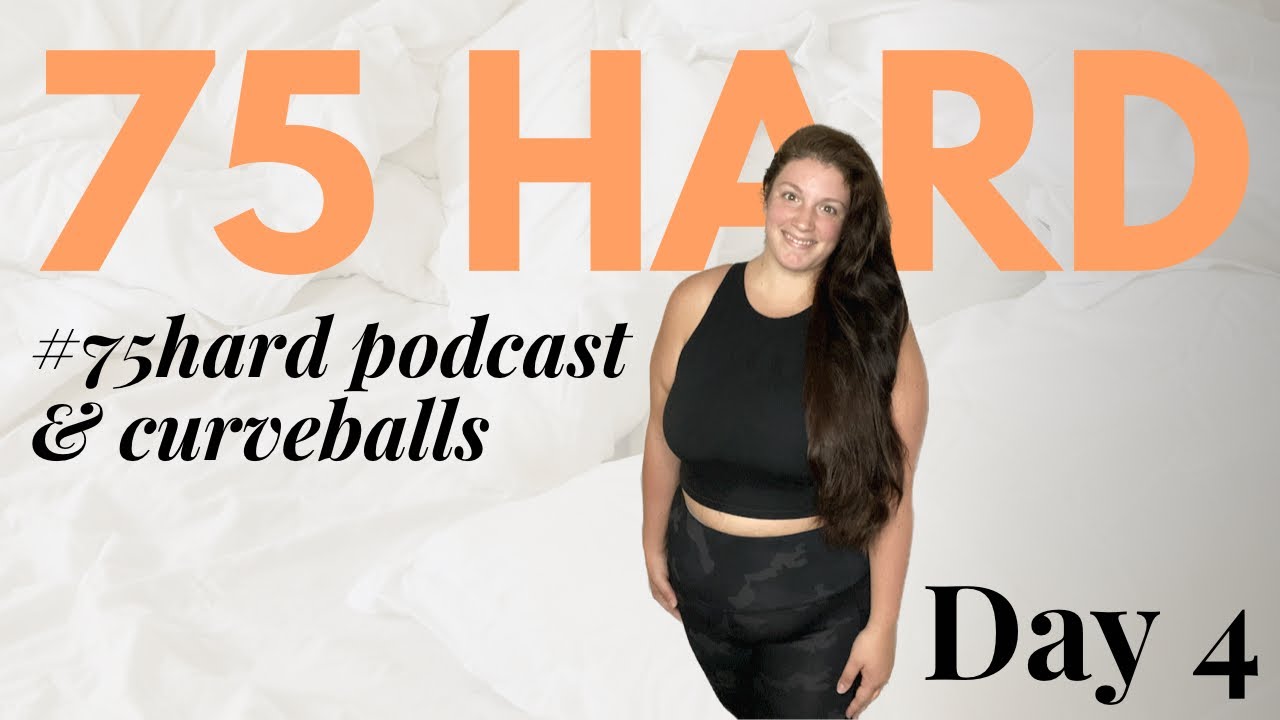 75 HARD | #75hard Podcast & Curveballs (4/75) - YouTube
